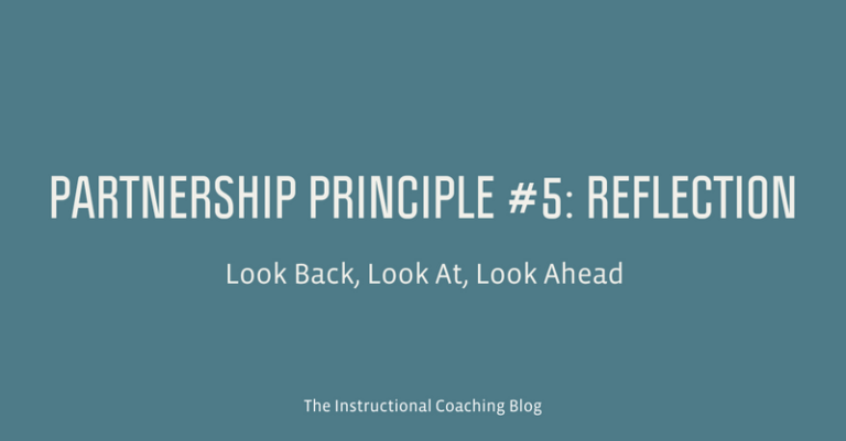 Partnership Principle 5: Reflection - Instructional Coaching Group