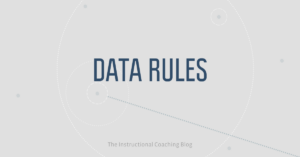 Data Rules - Instructional Coaching Group